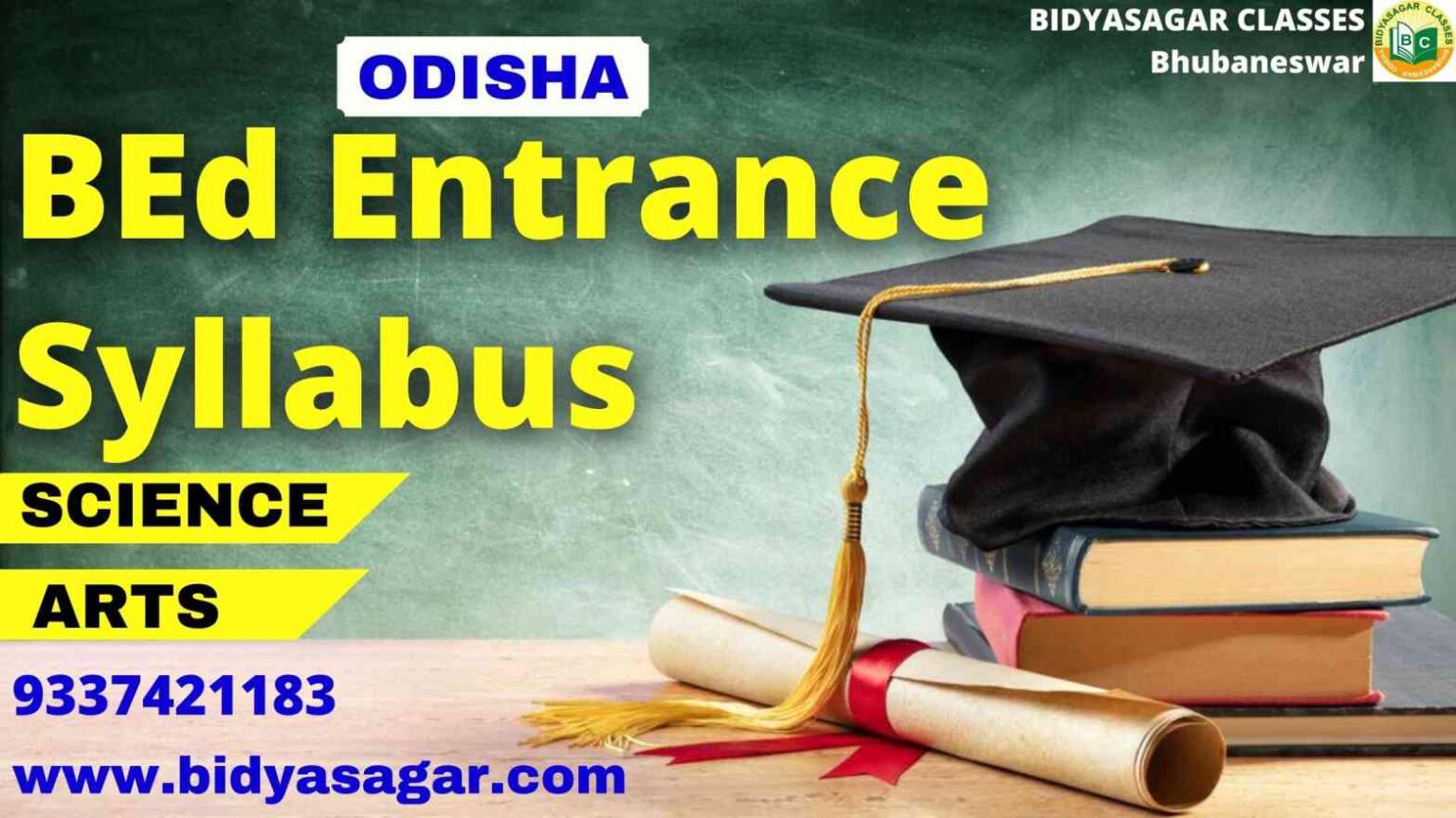 Odisha B.Ed Entrance Exam Syllabus 2022 | BIDYASAGAR CLASSES