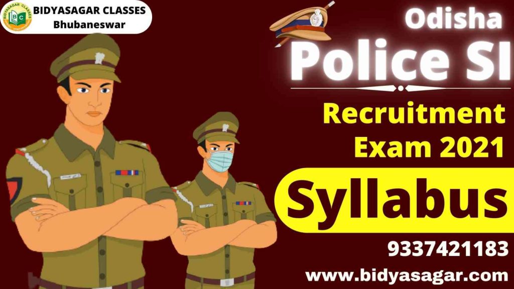 Odisha Police SI Recruitment Exam 2021 Syllabus | BIDYASAGAR CLASSES